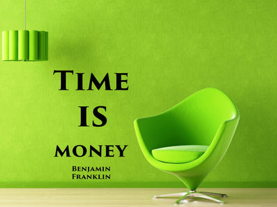 Vinyl Decal The Most Famous Quote Time is Money Benjamin Franklin Wall ...