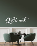 Vinyl Wall Decal Stickers Motivation Quote Words Let's Eat Inspiring L ...